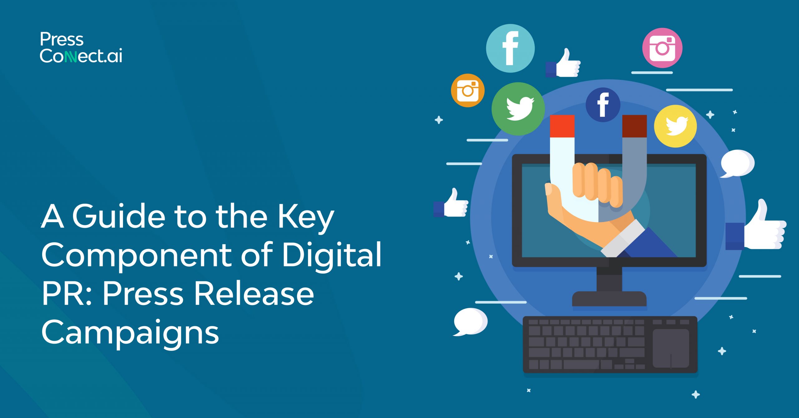 A Guide to the Key Component of Digital PR: Press Release Campaigns