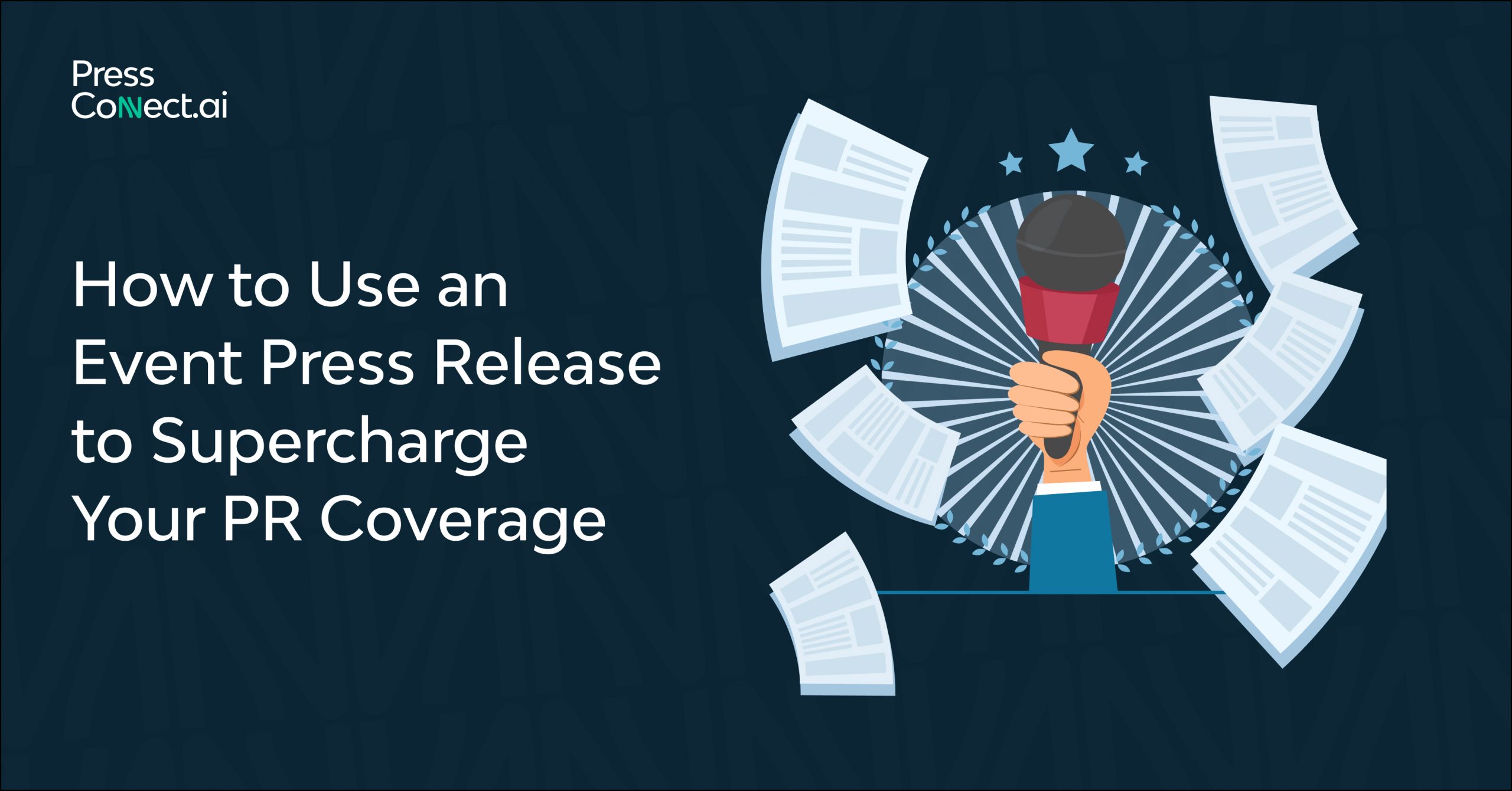 How to Use an Event Press Release to Supercharge Your PR Coverage