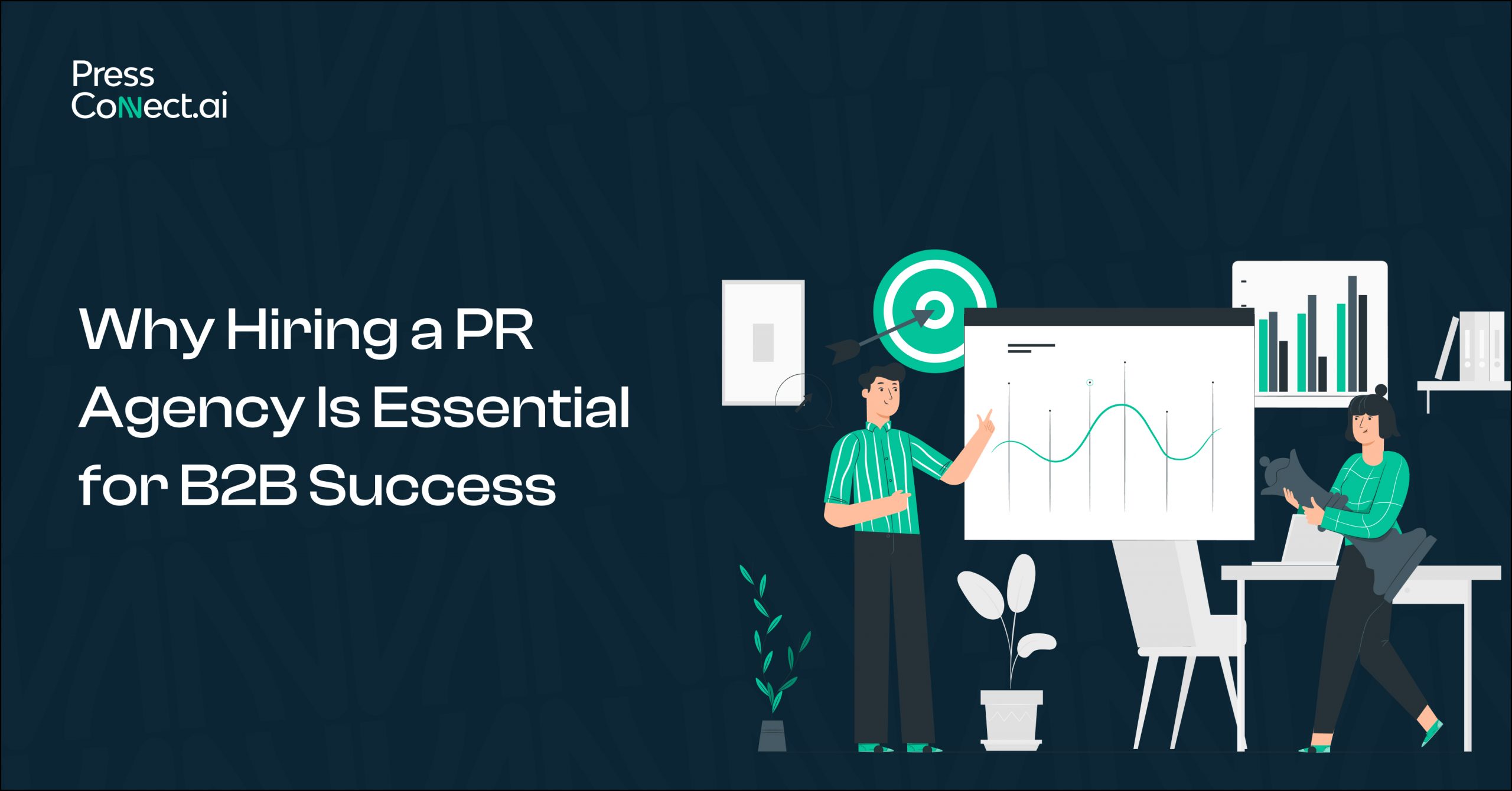 Why Hiring a PR Agency Is Essential for B2B Success
